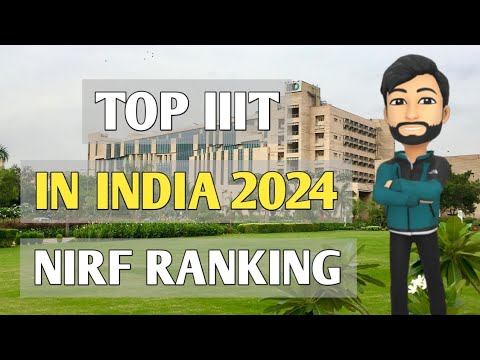 Top IIIT In India 2024 | JEE Mains 2024 | NIRF Ranking 2023 - YouTube
