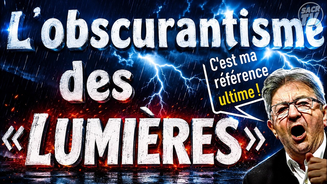 L'obscurantisme des « Lumières » - YouTube