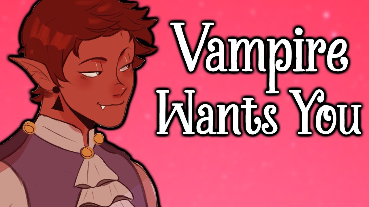 Greedy Vampire Wants You | ASMR Vampire Boyfriend Roleplay [M4A ...