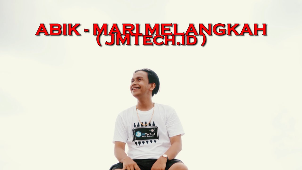 Abik - Mari Melangkah (JMTech.id) - YouTube