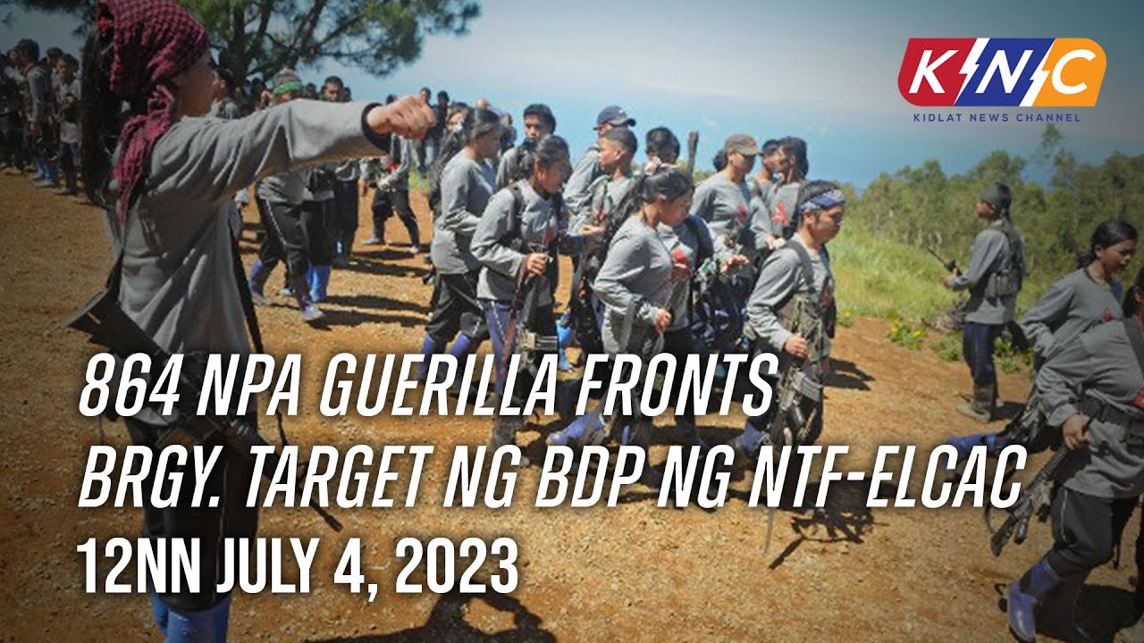864 NPA Guerilla Fronts Brgy. Target ng BDP ng NTF-ELCAC | Kidlat News Update (July 4, 2023 12NN ...