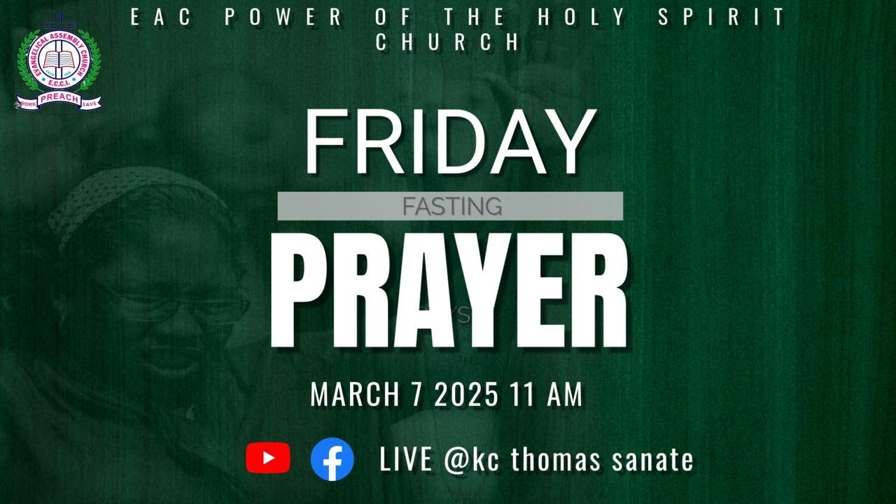 ||EAC POWER OF THE HOLY SPIRIT CHURCH|| FRIDAY FASTING PRAYER || 7 ...