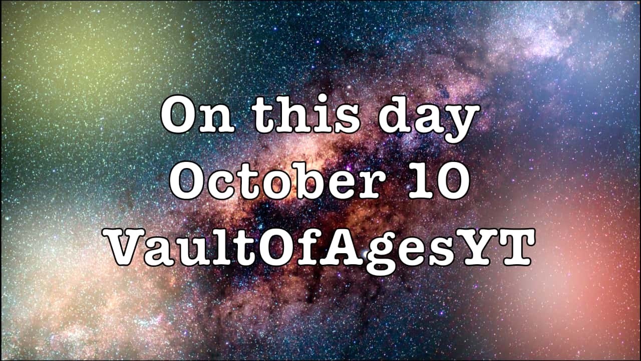 October 10th in History: Important historical events That Shaped the ...