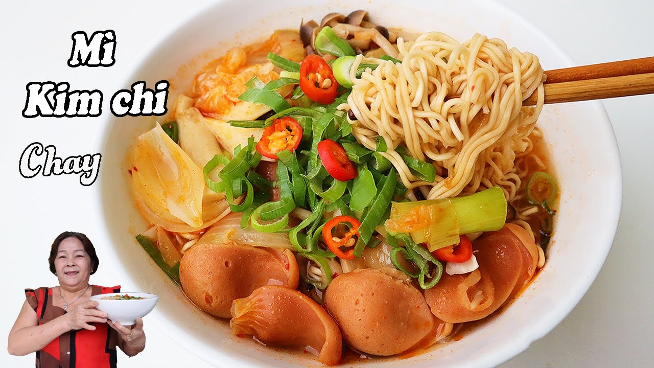 Mì kim chi chay phiên bản nhà có gì nấu nấy - Vegetarian kimchi noodles ...