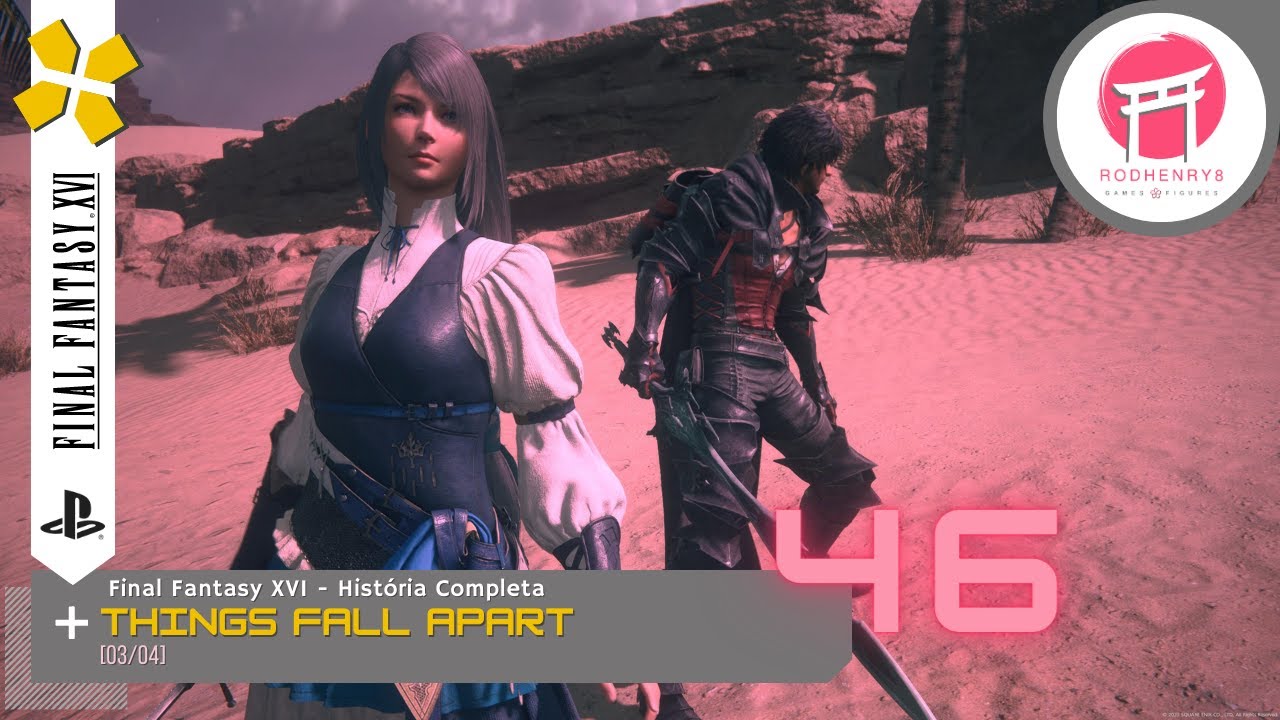 FINAL FANTASY XVI - Things Fall Apart [03/04] (História Completa - 46 ...