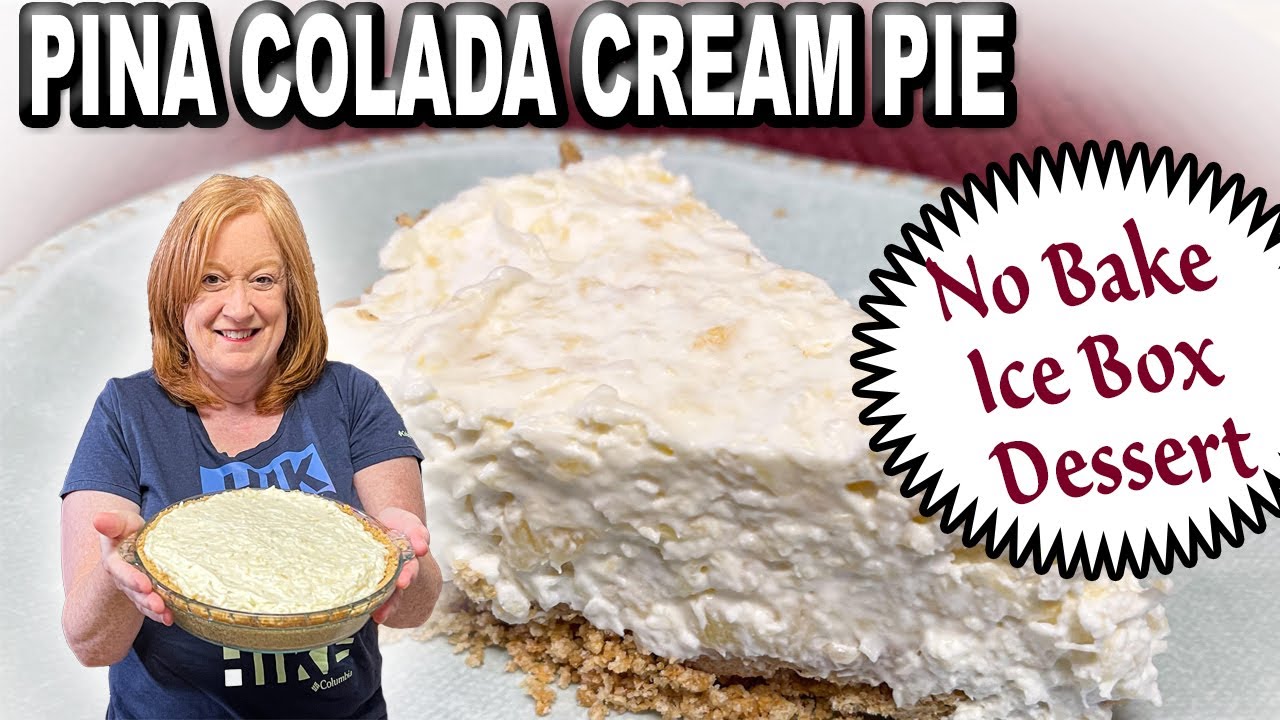 PINA COLADA CREAM PIE, Easy No Bake, Ice Box Dessert - YouTube