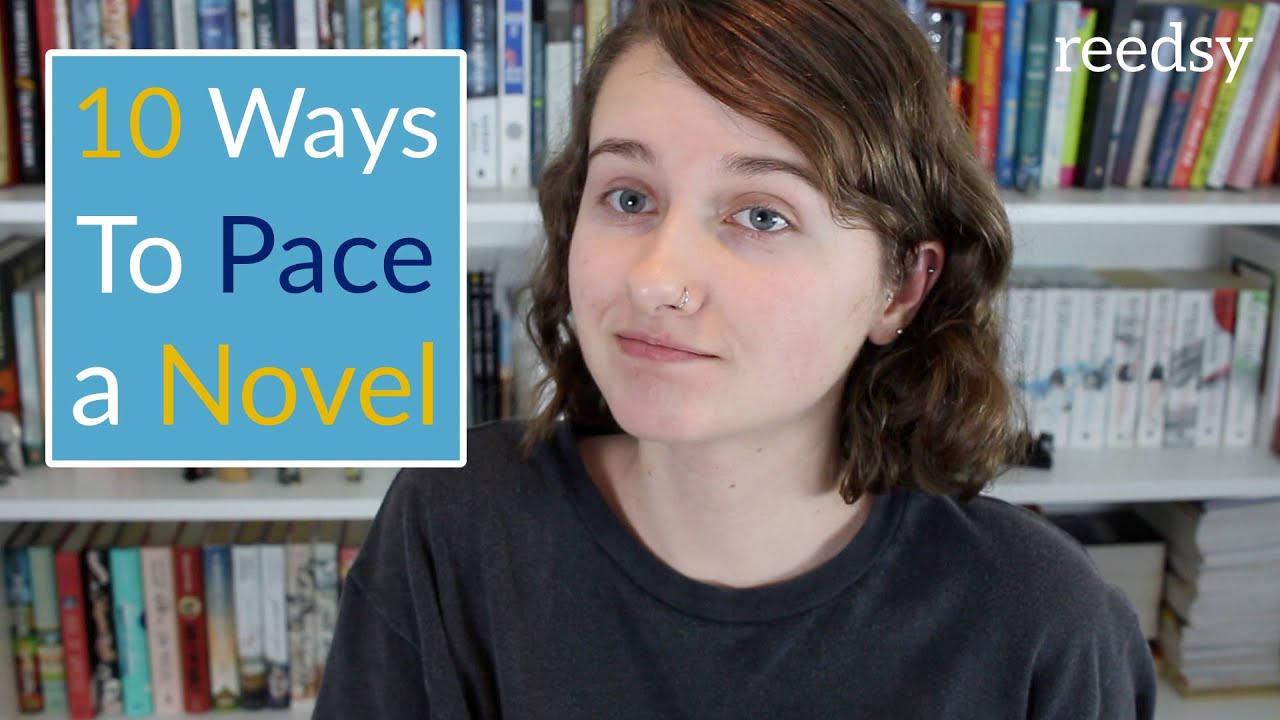 10 Tips for Pacing Your Novel - YouTube