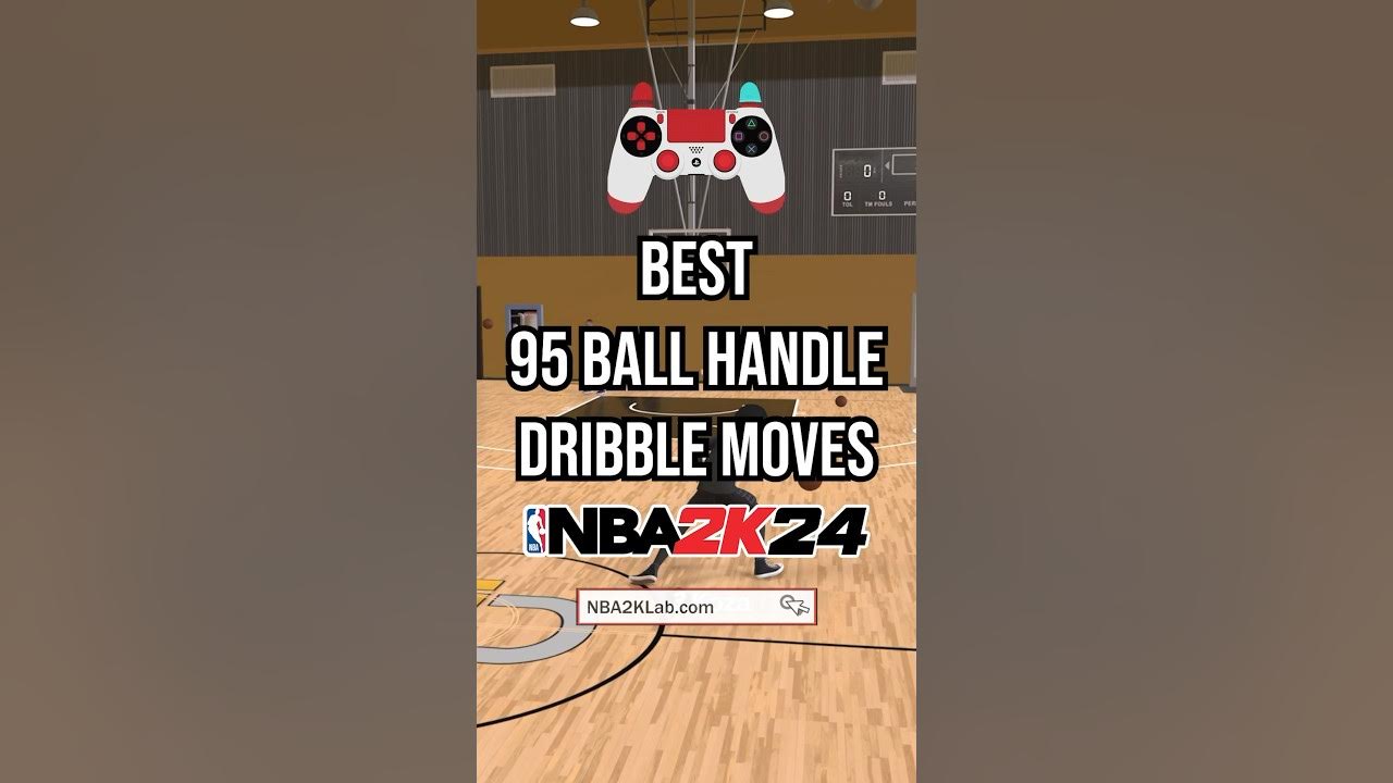 NBA 2K24 Best Build Dribble Moves for 95 Ball Handle UPDATE 2K24 #nba2k24 #2k #2k24 - YouTube