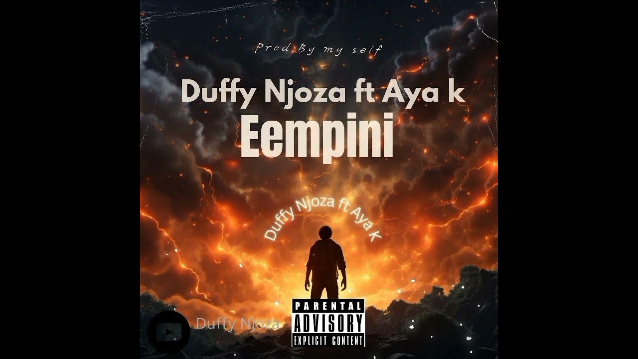Duffy Njoza ft Aya K _Eempini (Official song) - YouTube