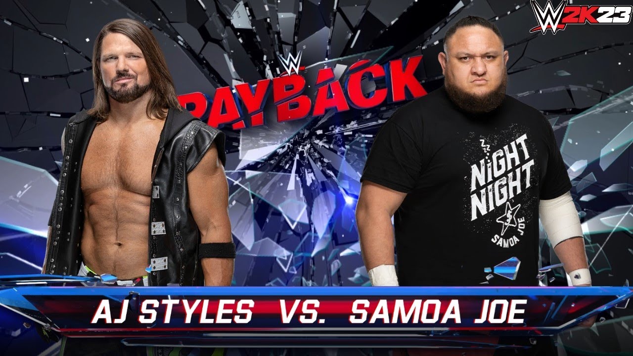 Full Match - AJ Styles vs. Samoa Joe: Payback|WWE 2K23 - YouTube