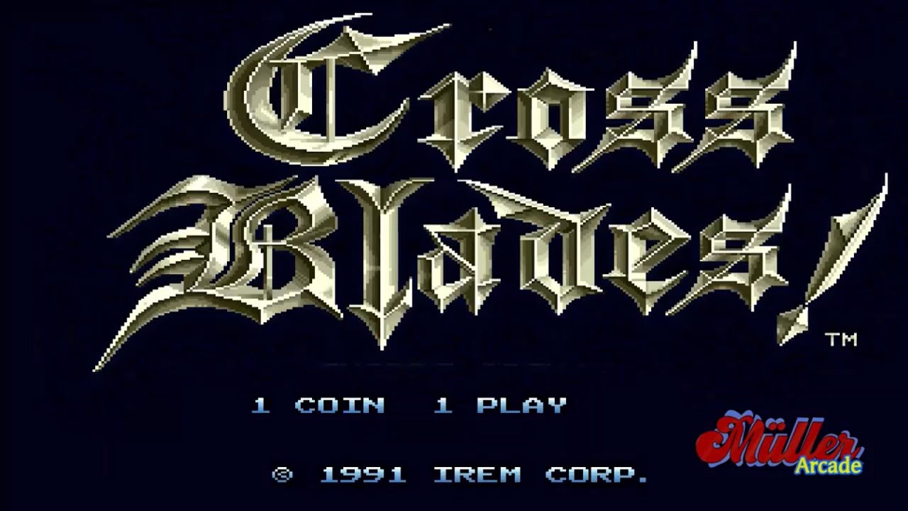 CROSS BLADES - PLAYTHROUGH - FULL GAMEPLAY - LONGPLAY -ARCADE GAME ...