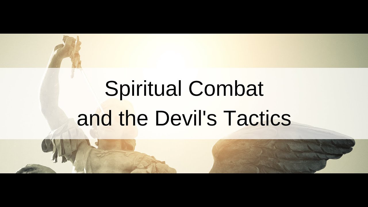 Spiritual Combat and the Devils Favorite Tactics - YouTube