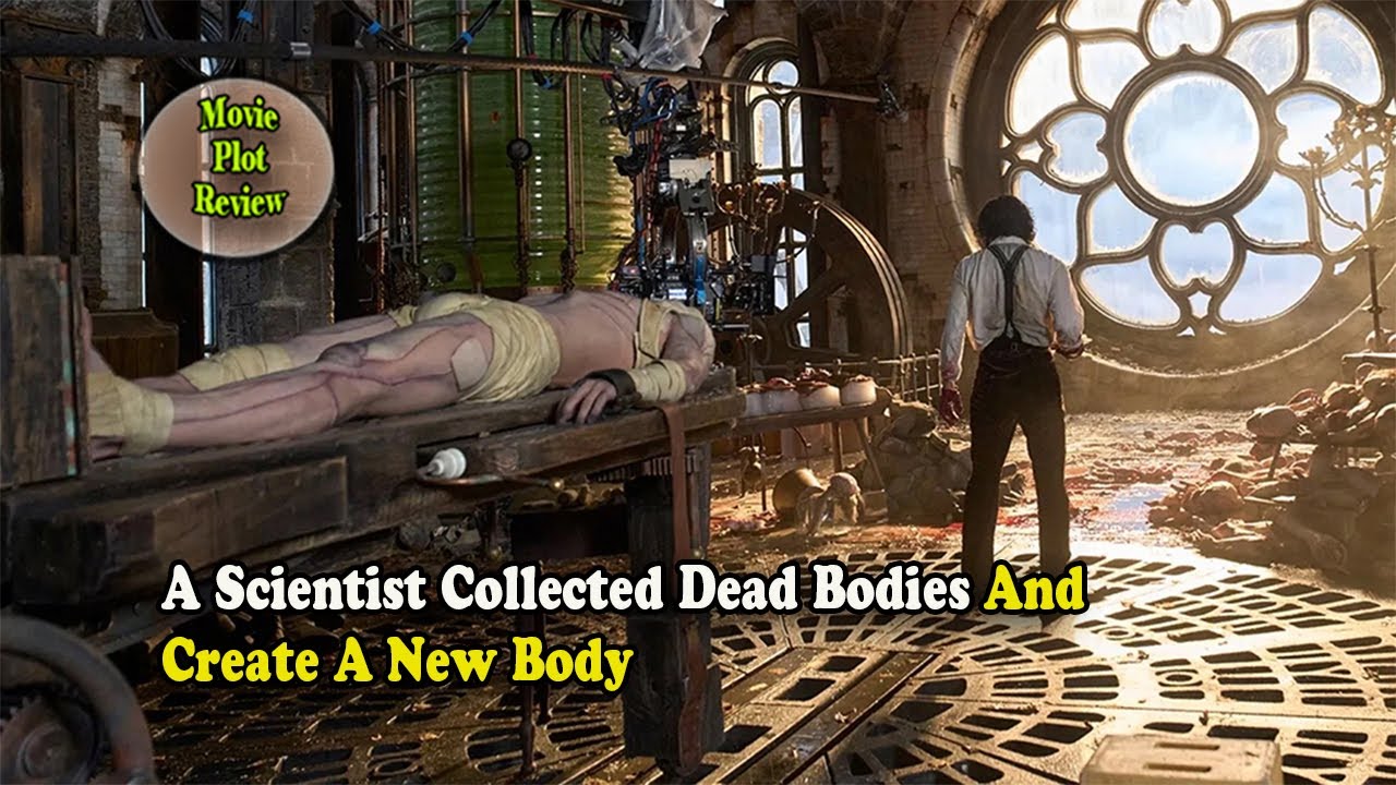 A Scientist Collected Dead Bodies & Create A New Body | Frankenstein ...