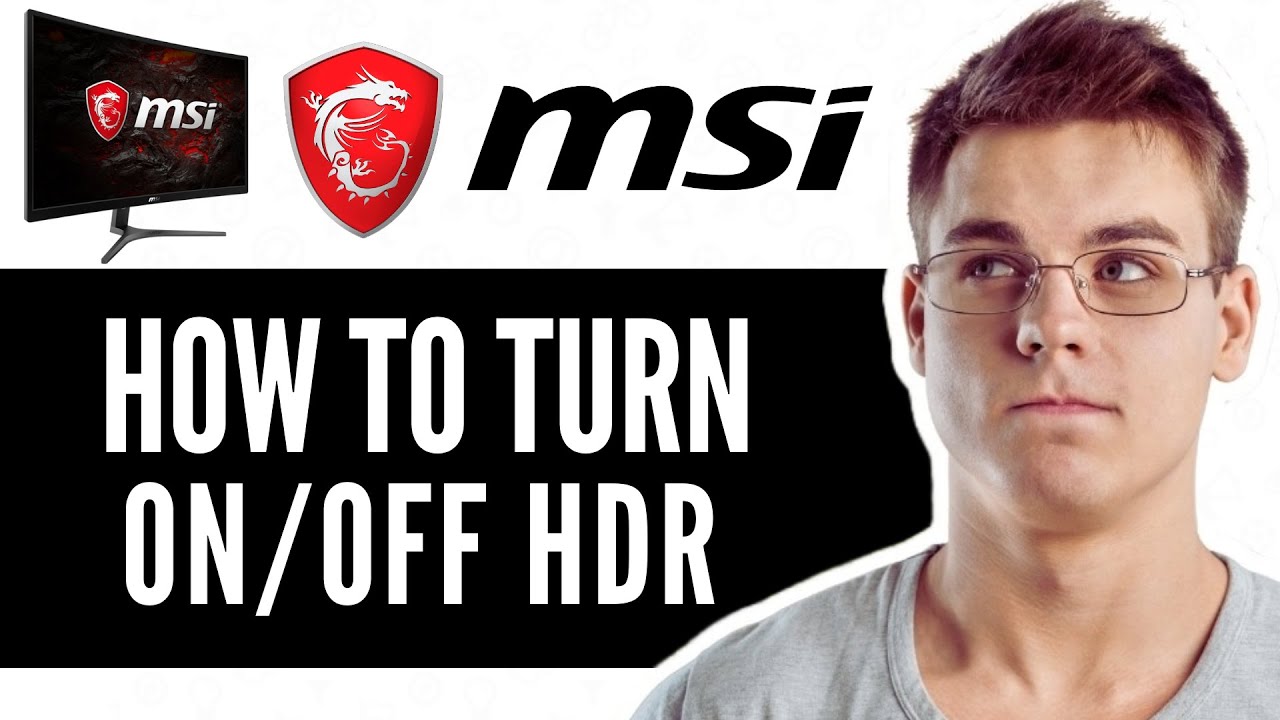How To Turn On / Off HDR On MSI Monitor - Step By Step - YouTube