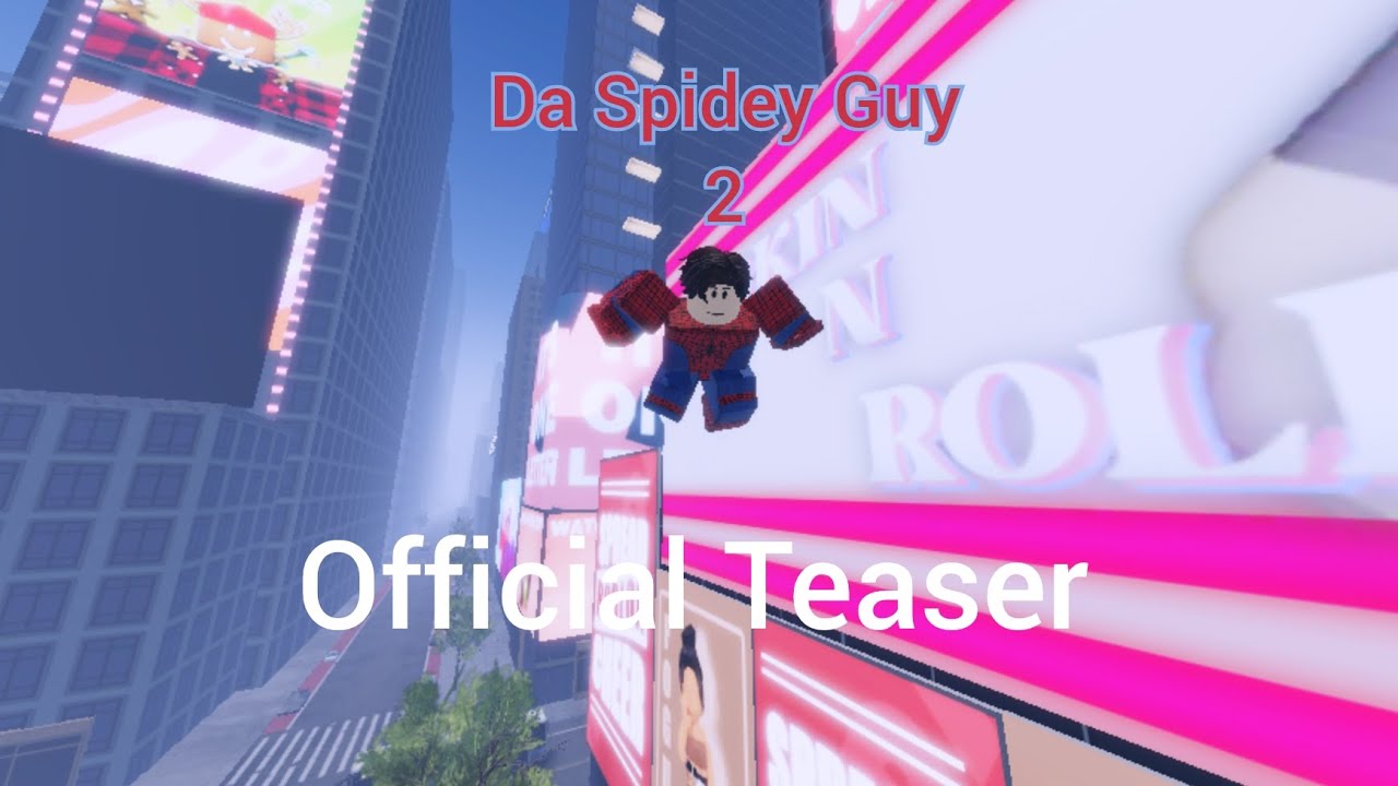 Da Spidey Guy Movie 2 Offical Teaser - YouTube