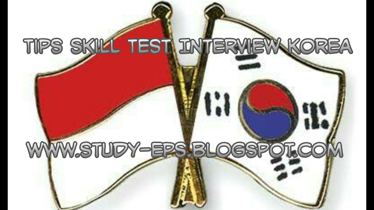TIPS INTERVIEW SKILL TEST KOREA - YouTube