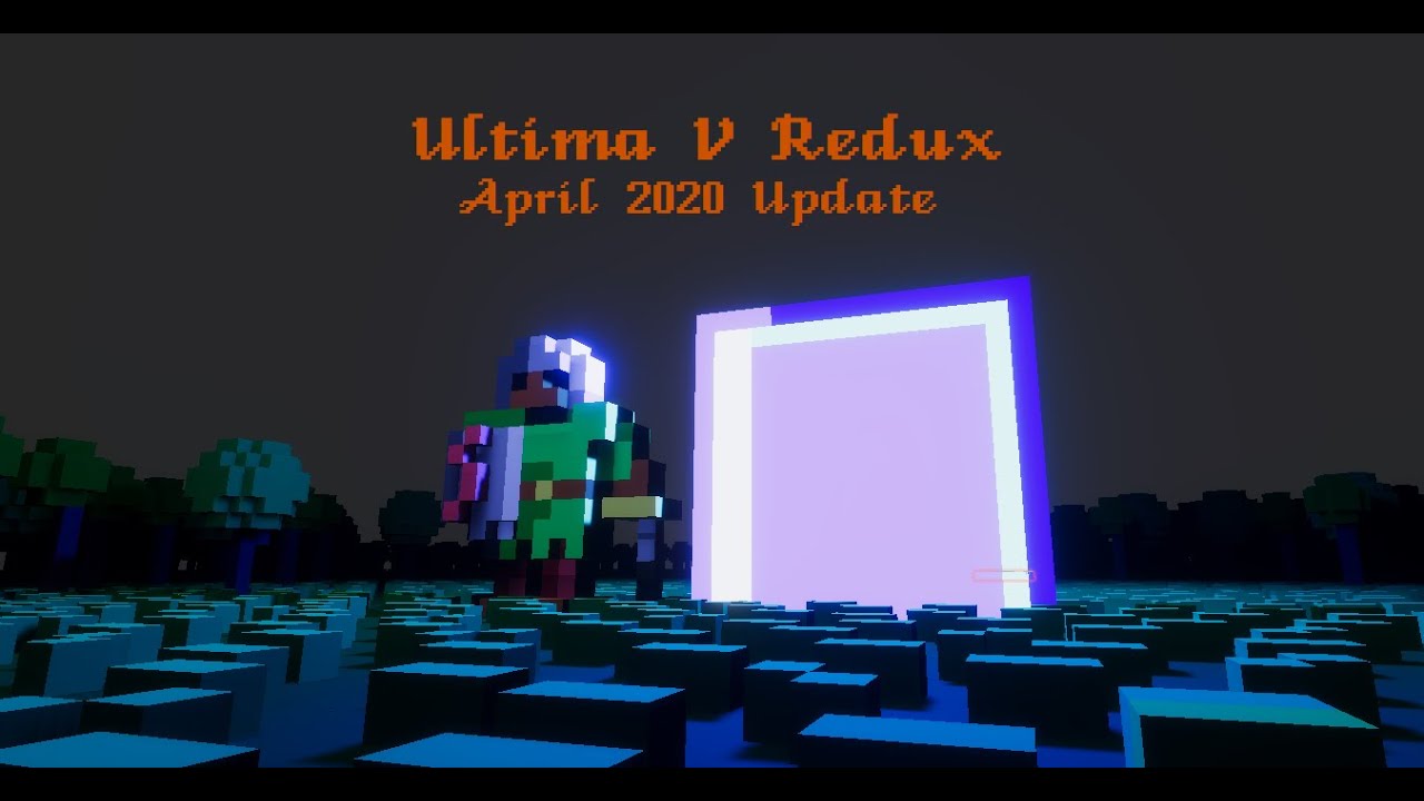 Ultima V Redux - April 2020 Update - YouTube