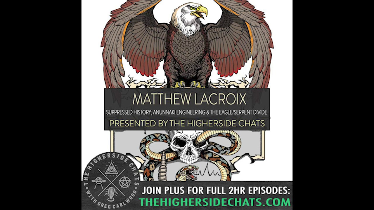 Matthew LaCroix | Suppressed History, Anunnaki Engineering, & The Eagle/Serpent Divide - YouTube