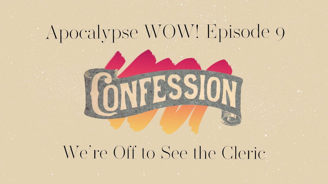 Apocalypse WOW! - Episode 9: We’re Off to See the Cleric - YouTube