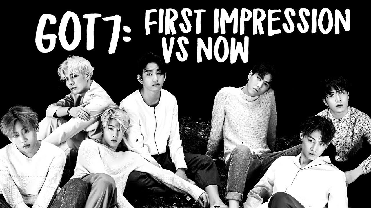 GOT7: First Impression vs. NOW [Members, Ships, Group] - YouTube