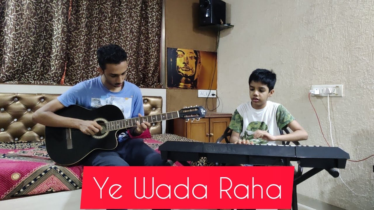 Ye Wada Raha - YouTube