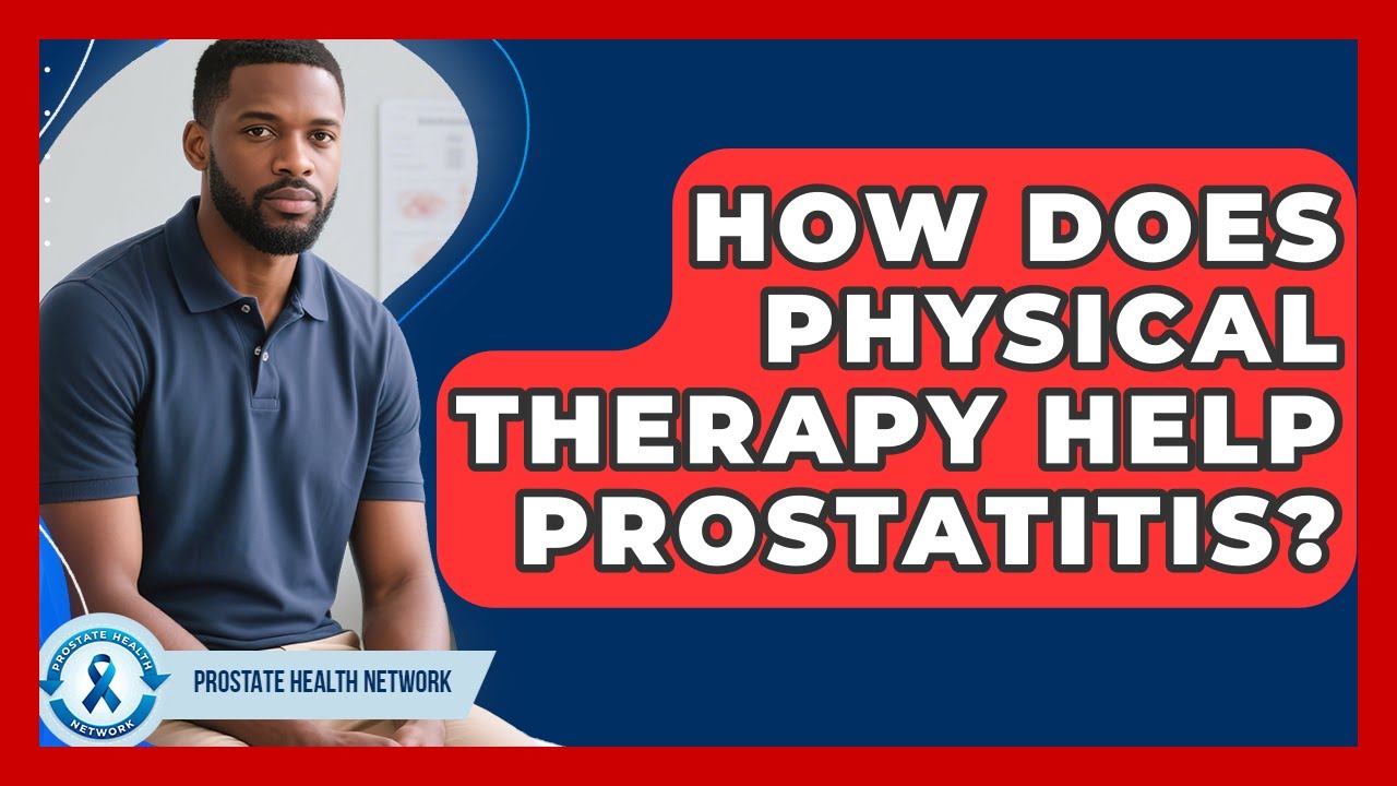 How Does Physical Therapy Help Prostatitis? - Prostate Health Network ...