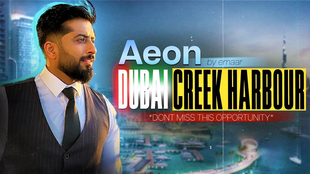 Aeon - Dubai Creek Harbour | Don't miss this opportunity | Dubai Real ...