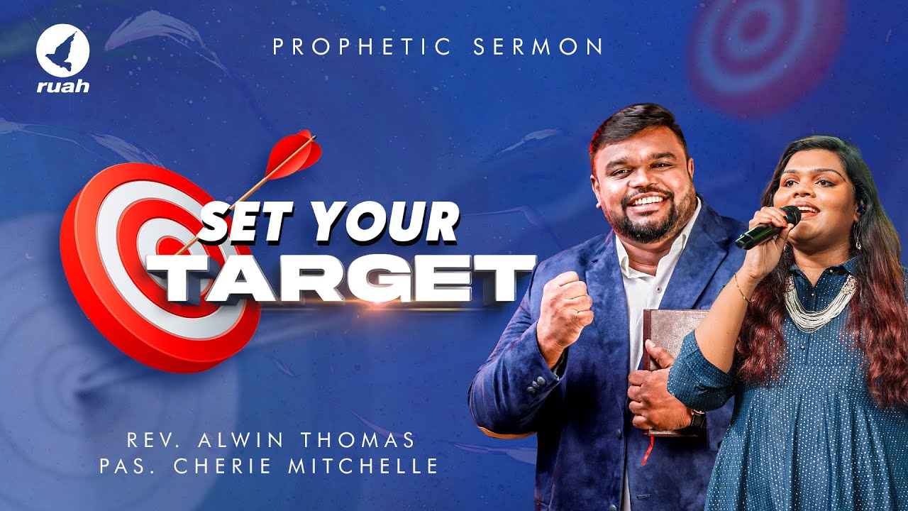Set Your Target! | Prophetic Sermon by Rev. Alwin Thomas and ...