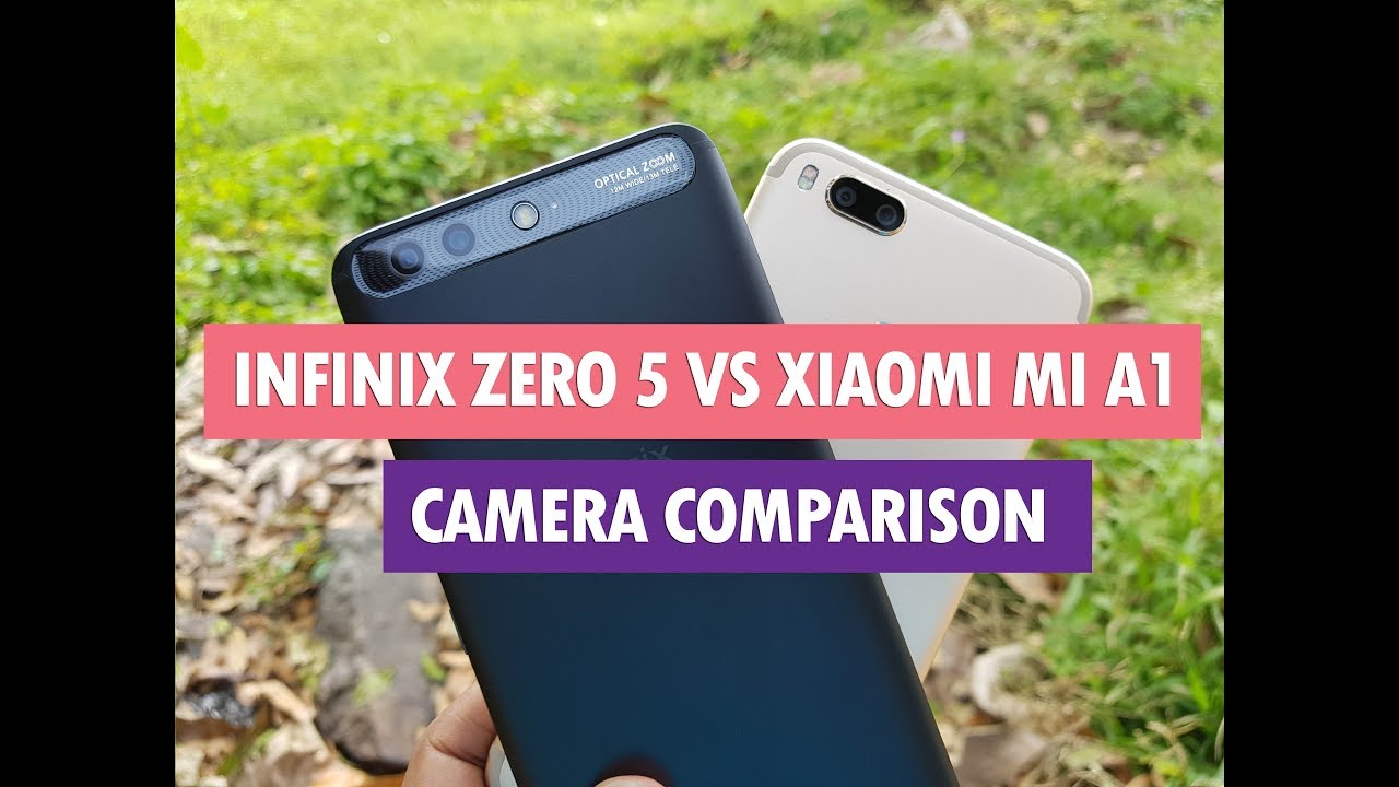 Infinix Zero 5 vs Xiaomi Mi A1- Camera Comparison, Which is better ...