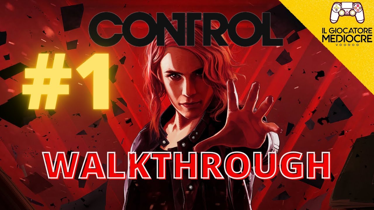 #1 CONTROL Walkthrough Gameplay Story-line (ITA Full HD) - YouTube