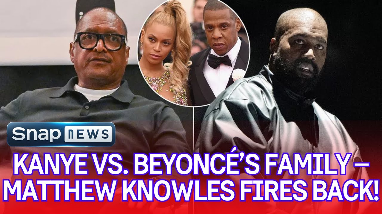 Matthew Knowles Warns Kanye: ‘Watch Your Words’ After Attacking Beyoncé ...