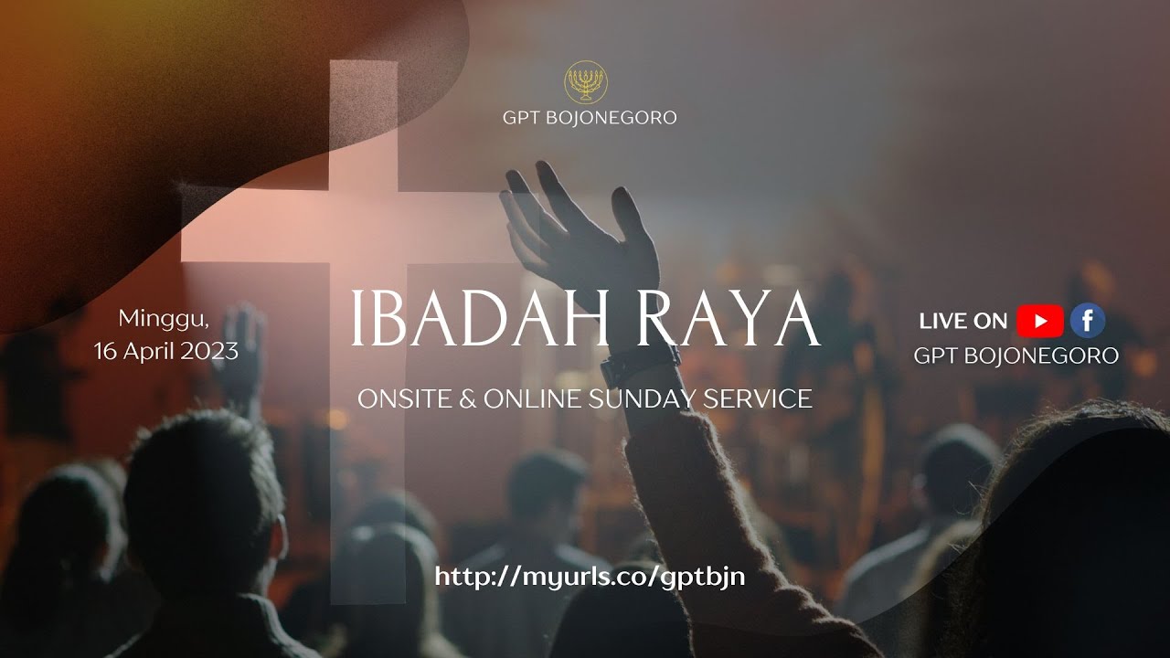 IBADAH RAYA - MINGGU, 16 APRIL 2023 - YouTube