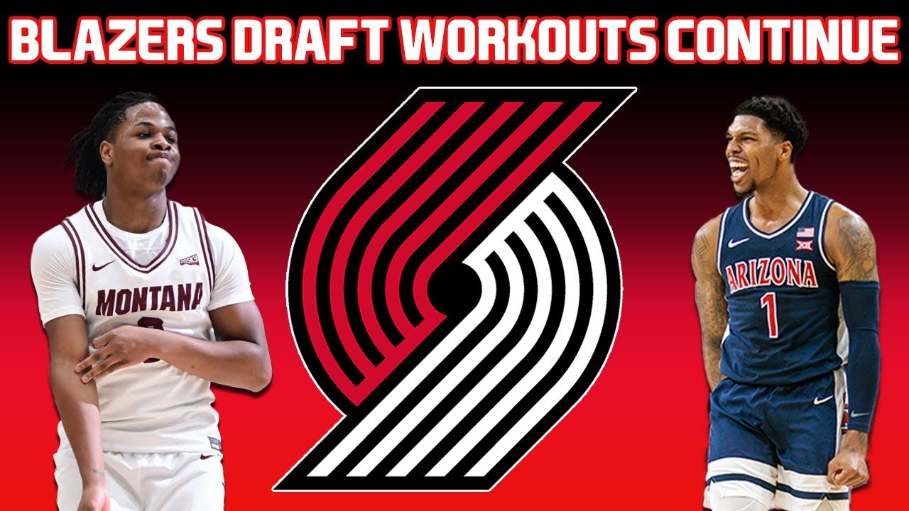 Trail Blazers Draft Workouts Continue As The NBA Draft Draws Closer ...