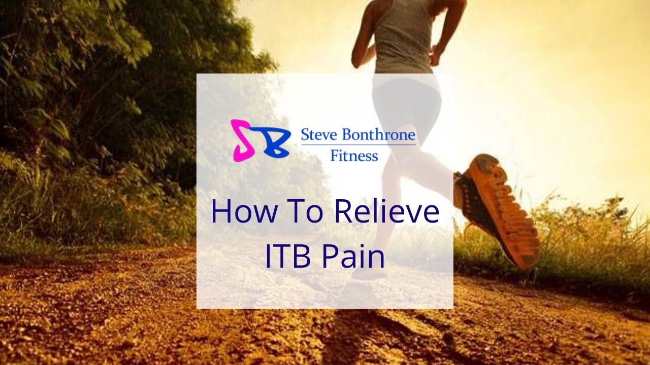 How To Relieve ITB Pain - YouTube