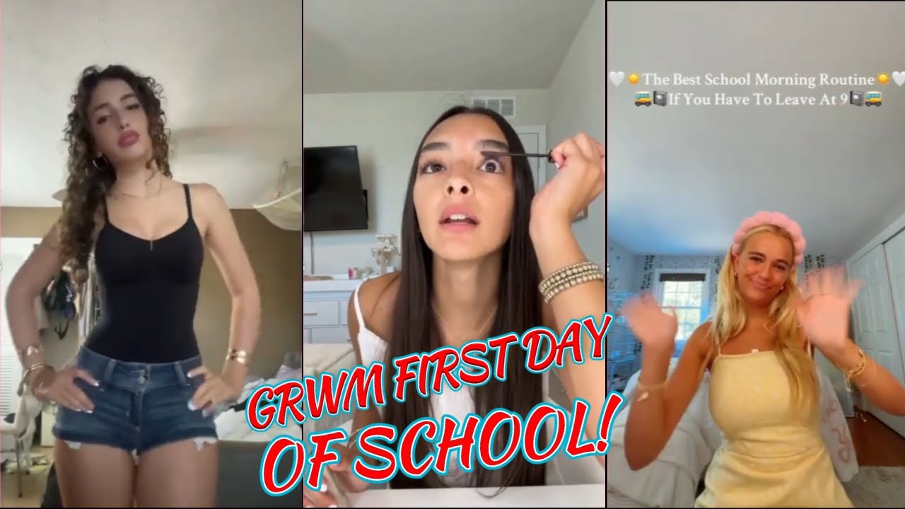 GRWM FIRST DAY OF SCHOOL! First Day of School Tiktoks Compilation PART ...