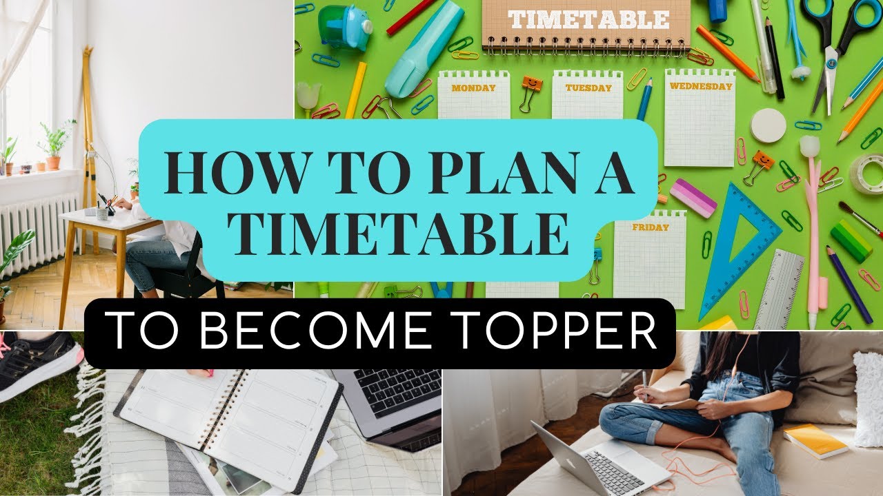 How To Plan A Timetable To Become Topper | Toppers Timetable | Exams ...