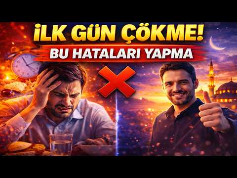Ramazan’ın İlk Günü Neden Bu Kadar Zor Geçiyor? (En Büyük 5 Hata)