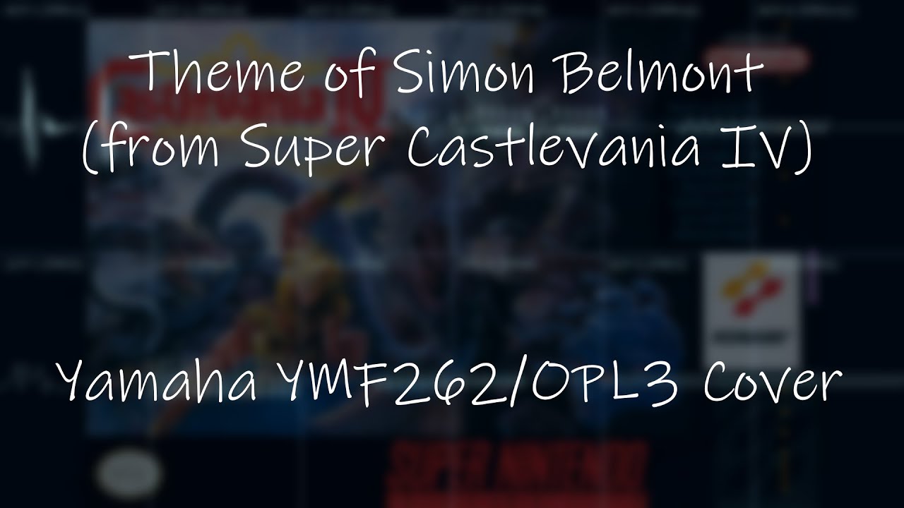 Super Castlevania IV - Theme of Simon Belmont (Yamaha YMF262/OPL3 Cover ...
