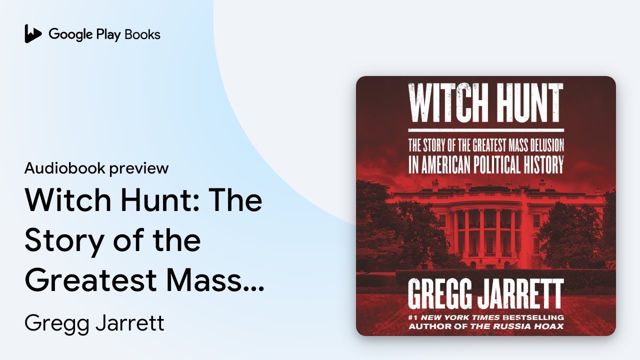 Witch Hunt: The Story of the Greatest Mass… by Gregg Jarrett ...