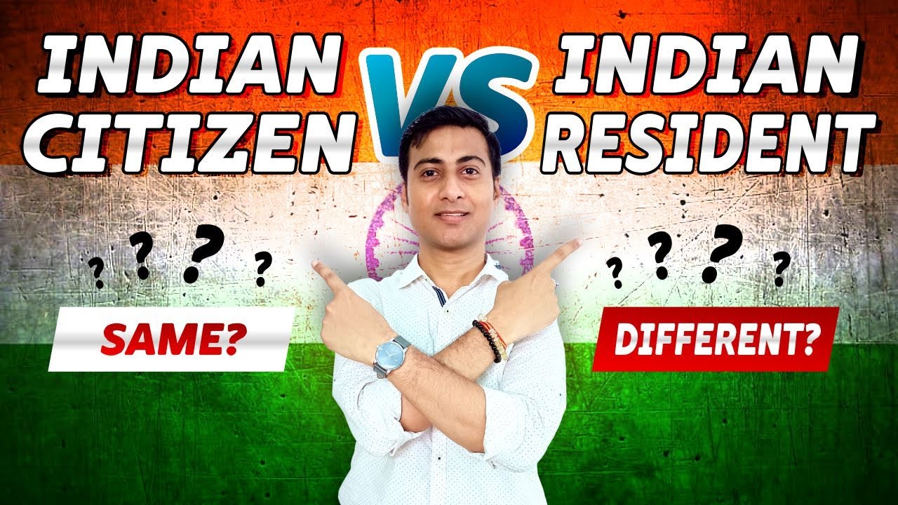 Indian Citizen VS Indian Resident - YouTube