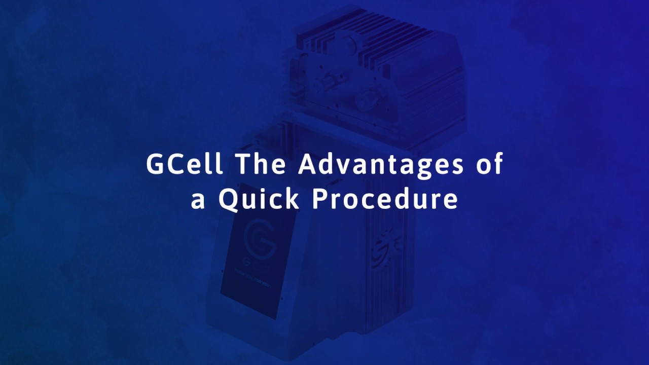 GCell The Advantages of a Quick Procedure - YouTube