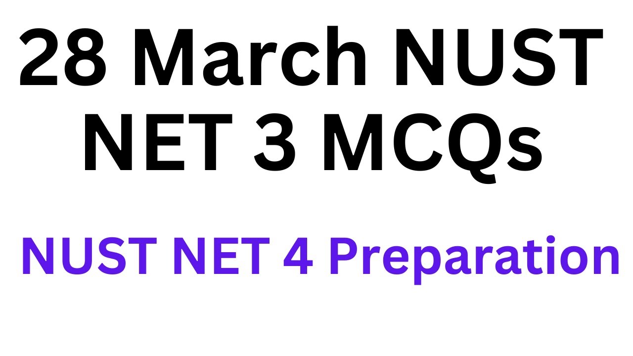 NUST NET 3 Paper MCQs I NUST NET 4 Preparation I NUST NET Past Papers I ...