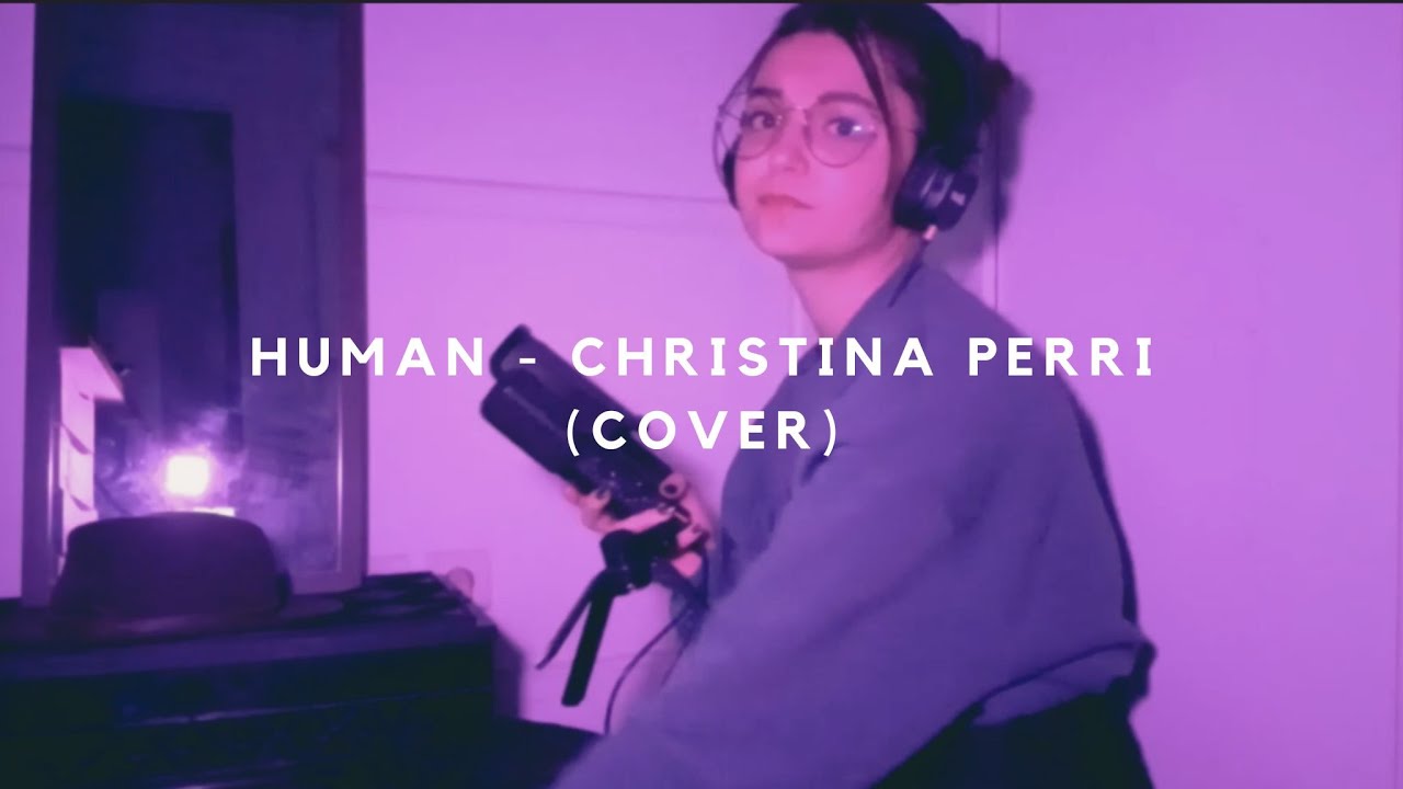 Human - Christina Perri (cover by Coralie) - YouTube