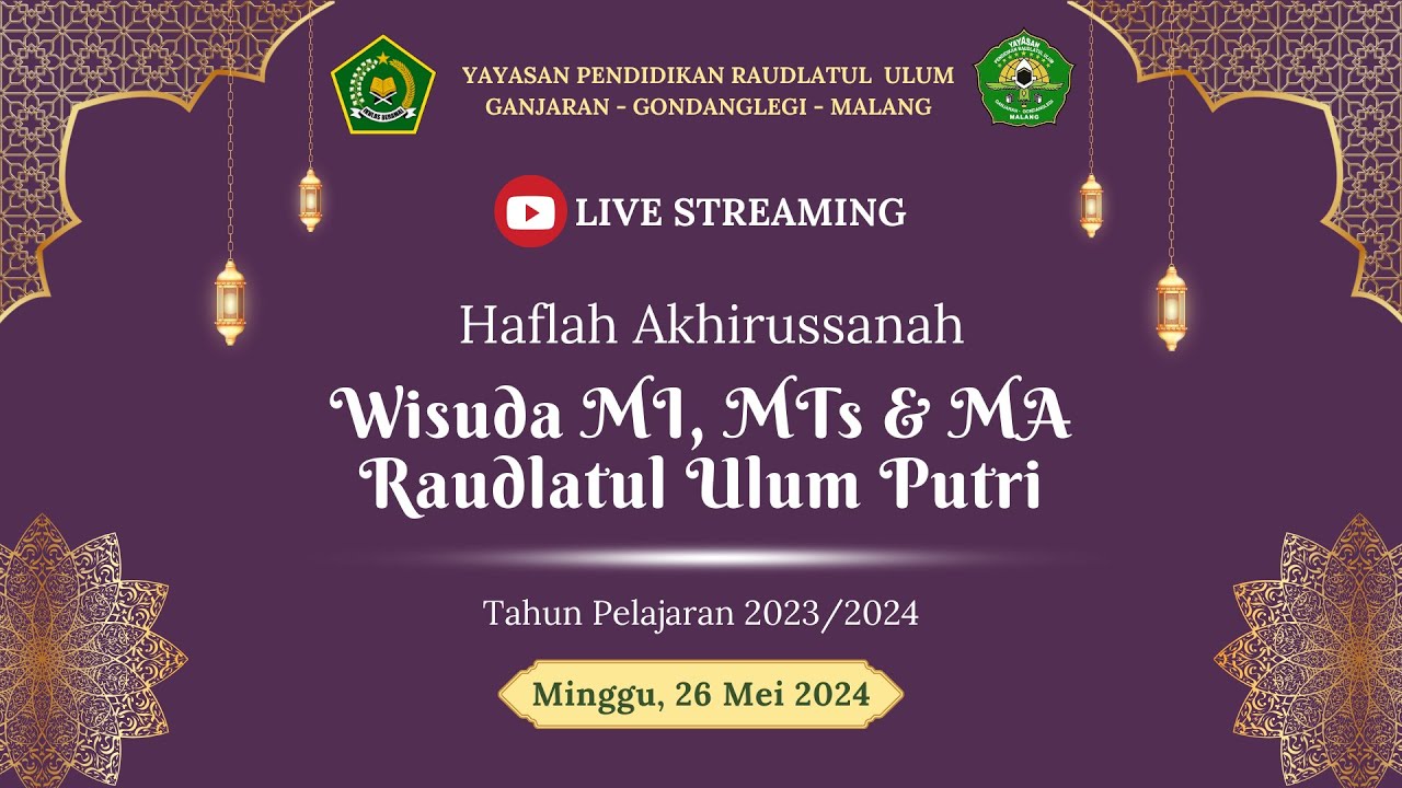 🔴 LIVE STREAMING WISUDA MI, MTs & MA RAUDLATUL ULUM (PUTRI) - YouTube