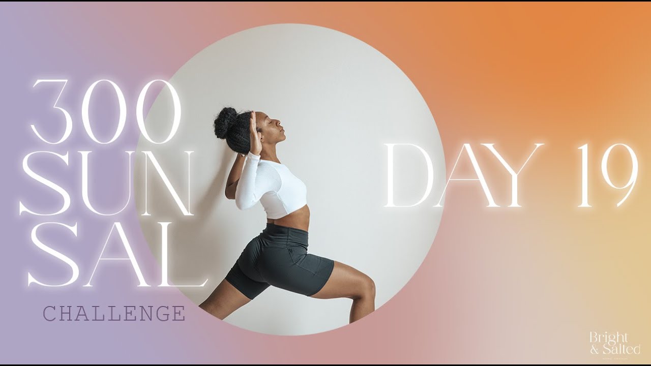 🌞 DAY 19 | Bright & Salted Yoga 30 Day Sun Salutation Challenge - YouTube