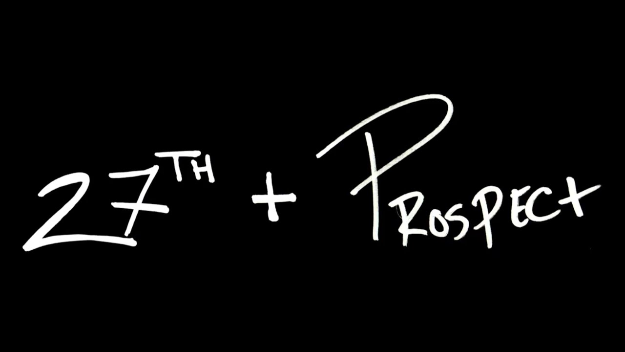27th + Prospect - YouTube