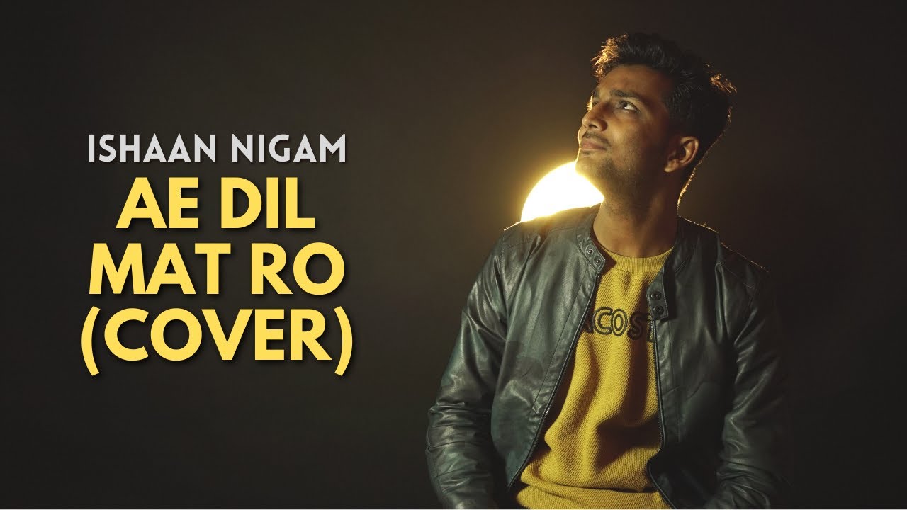 Ae Dil Mat Ro - Classically Mild | Sonu Nigam | Classical Songs Hindi ...