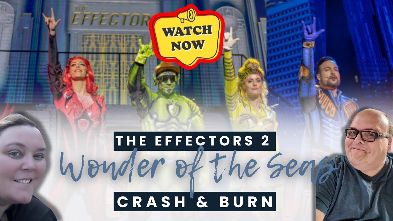 The Effectors 2; Crash and Burn on Wonder of the Seas #cruise - YouTube