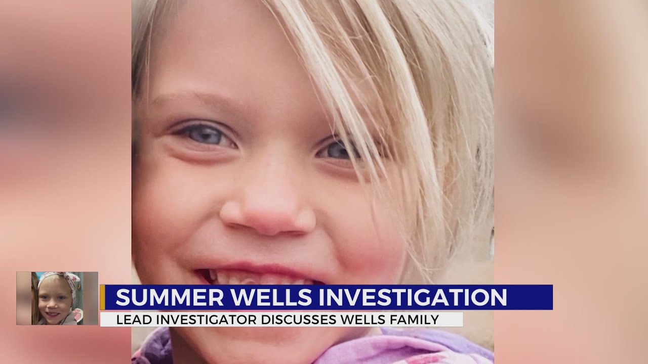 Summer Wells lead investigator says other legal troubles haven't moved ...