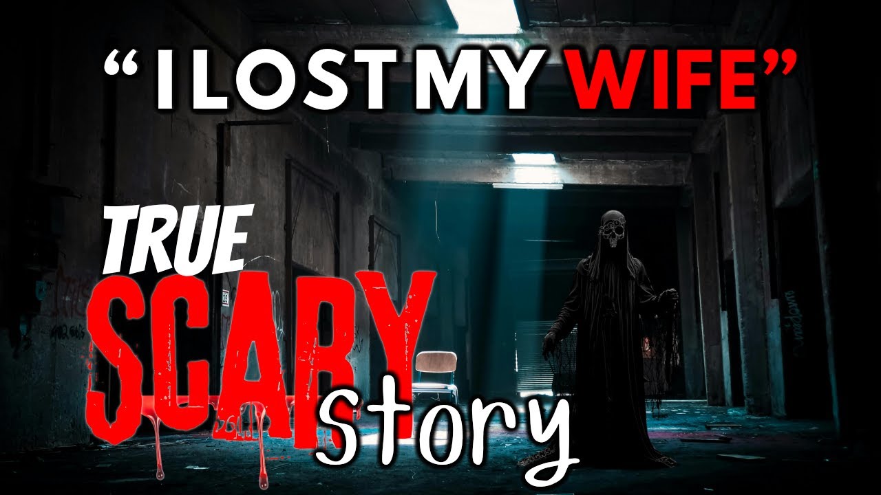 "How I Lost My Wife" True Scary Stories | Relax and Fall Asleep Quickly ...